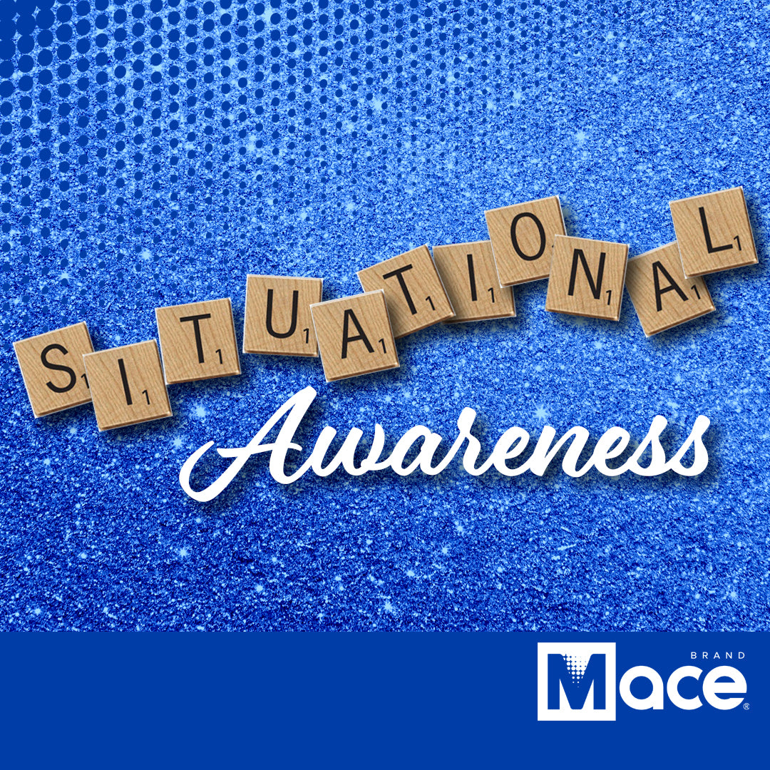 Maintaining Situational Awareness and Safety in Public – Mace® Brand