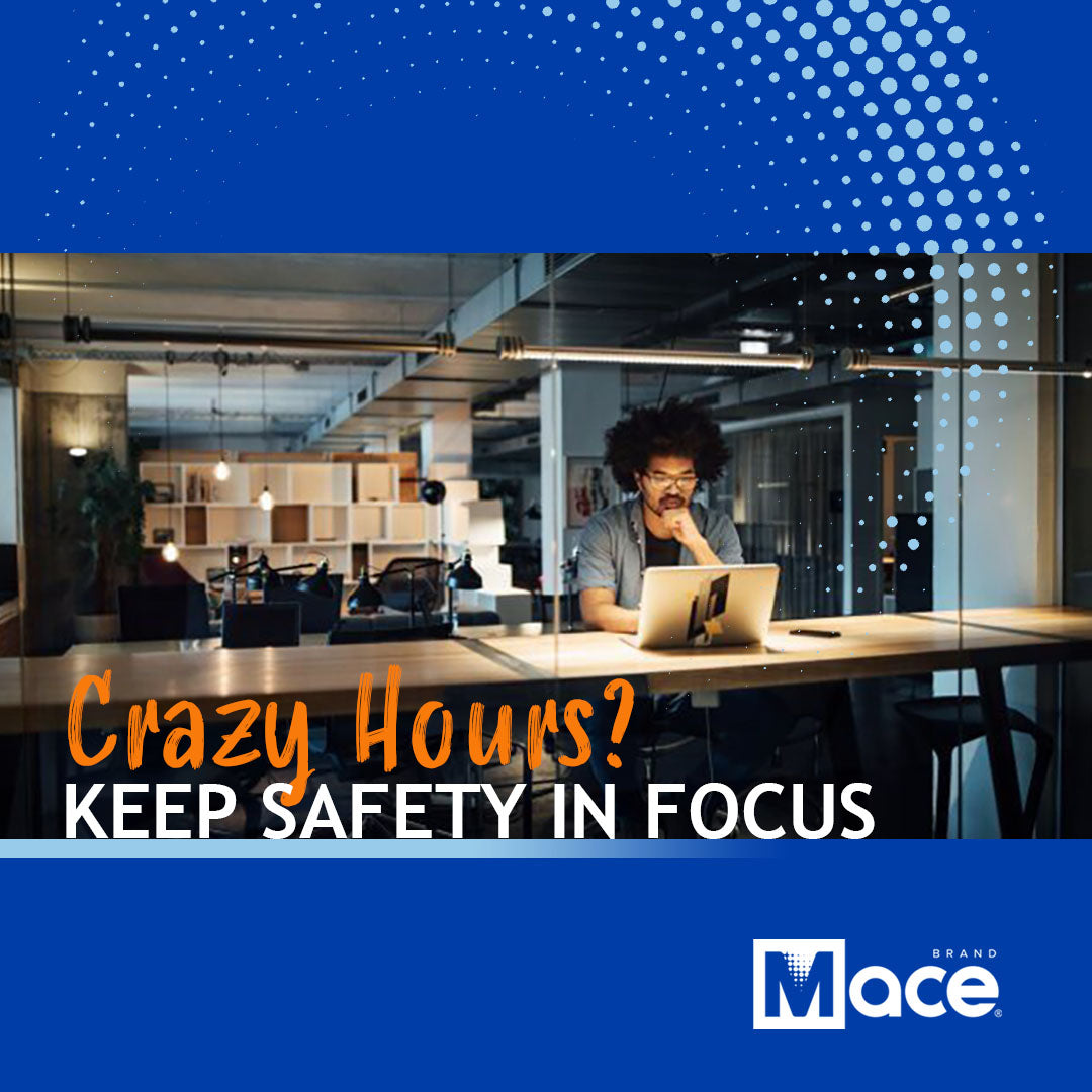 Safety for Shift Workers | Safety While Working Long Hours – Mace® Brand